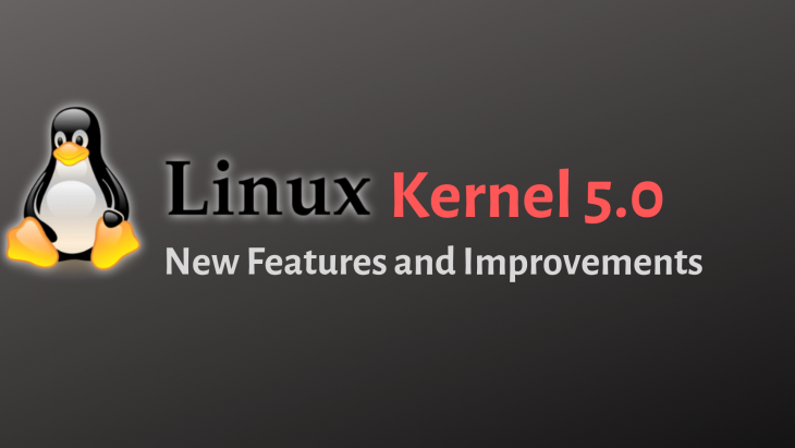 New Linux Kernel 5.0: Features and Improvements - SysTutorials